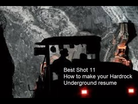 Video Thumbnail: Best Shot 11 How to make your hardrock underground resume - Underground Training